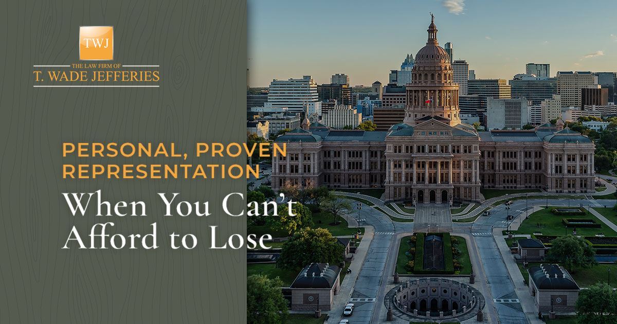 Austin Litigation Attorney | The Law Firm of T. Wade Jefferies